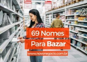 Nomes Para Bazar: 69 Ideias Para Despertar A Sua Criatividade